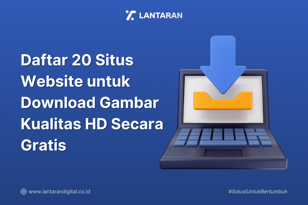 Daftar 20 Situs Website untuk Download Gambar Kualitas HD Secara Gratis