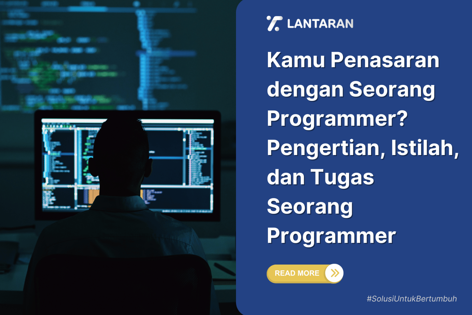 Kamu Penasaran dengan Profesi Programmer? Pengertian, Istilah, dan Tugas Seorang Programmer