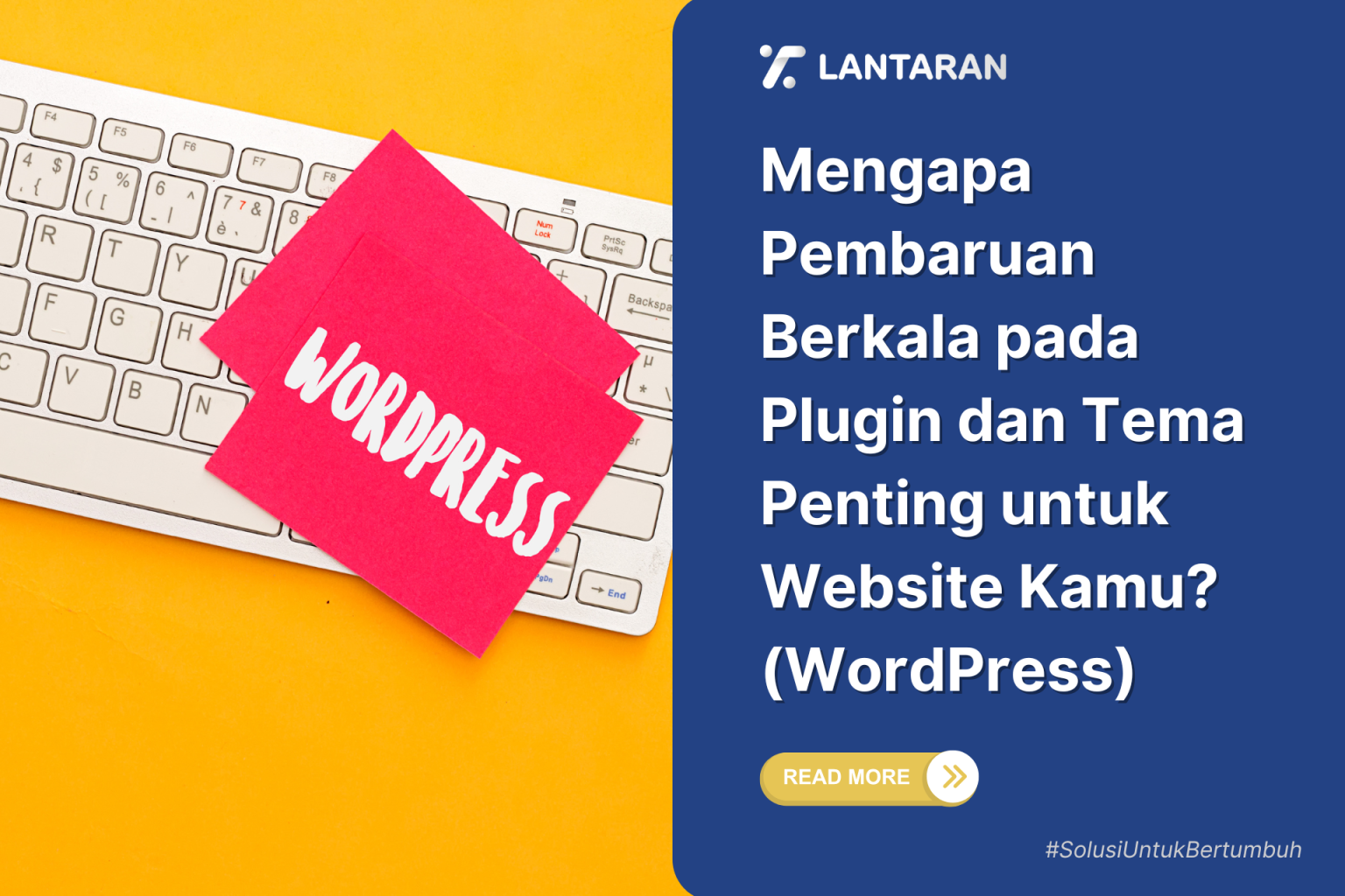 Mengapa Pembaruan Berkala pada Plugin dan Tema Penting untuk Website Kamu? (WordPress)
