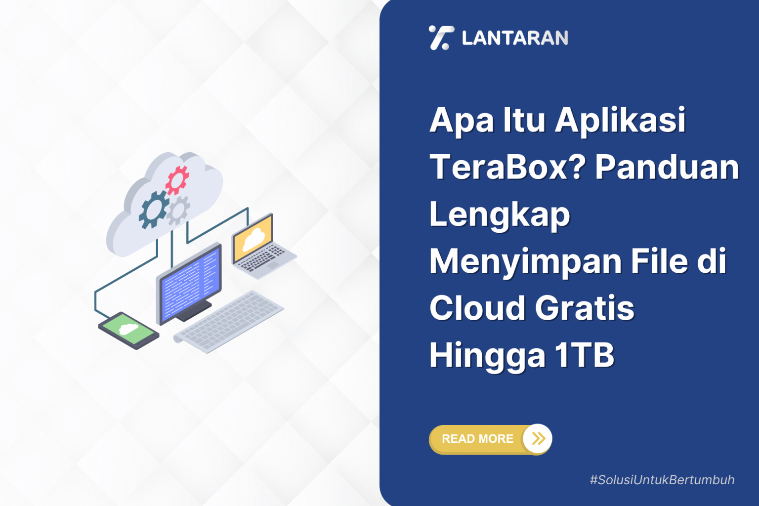 Apa Itu Aplikasi TeraBox? Panduan Lengkap Menyimpan File di Cloud ...