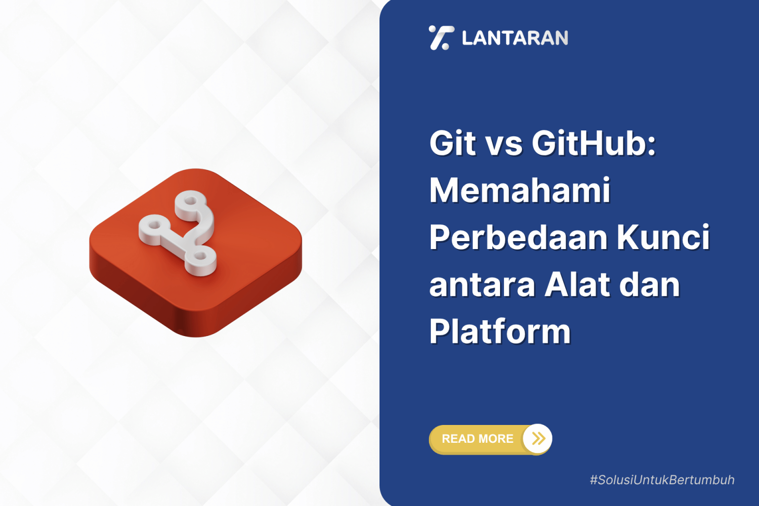 Git vs GitHub: Memahami Perbedaan Kunci antara Alat dan Platform