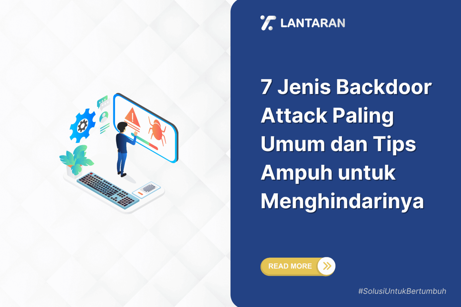 7 Jenis Backdoor Attack Paling Umum dan Tips Ampuh untuk Menghindarinya