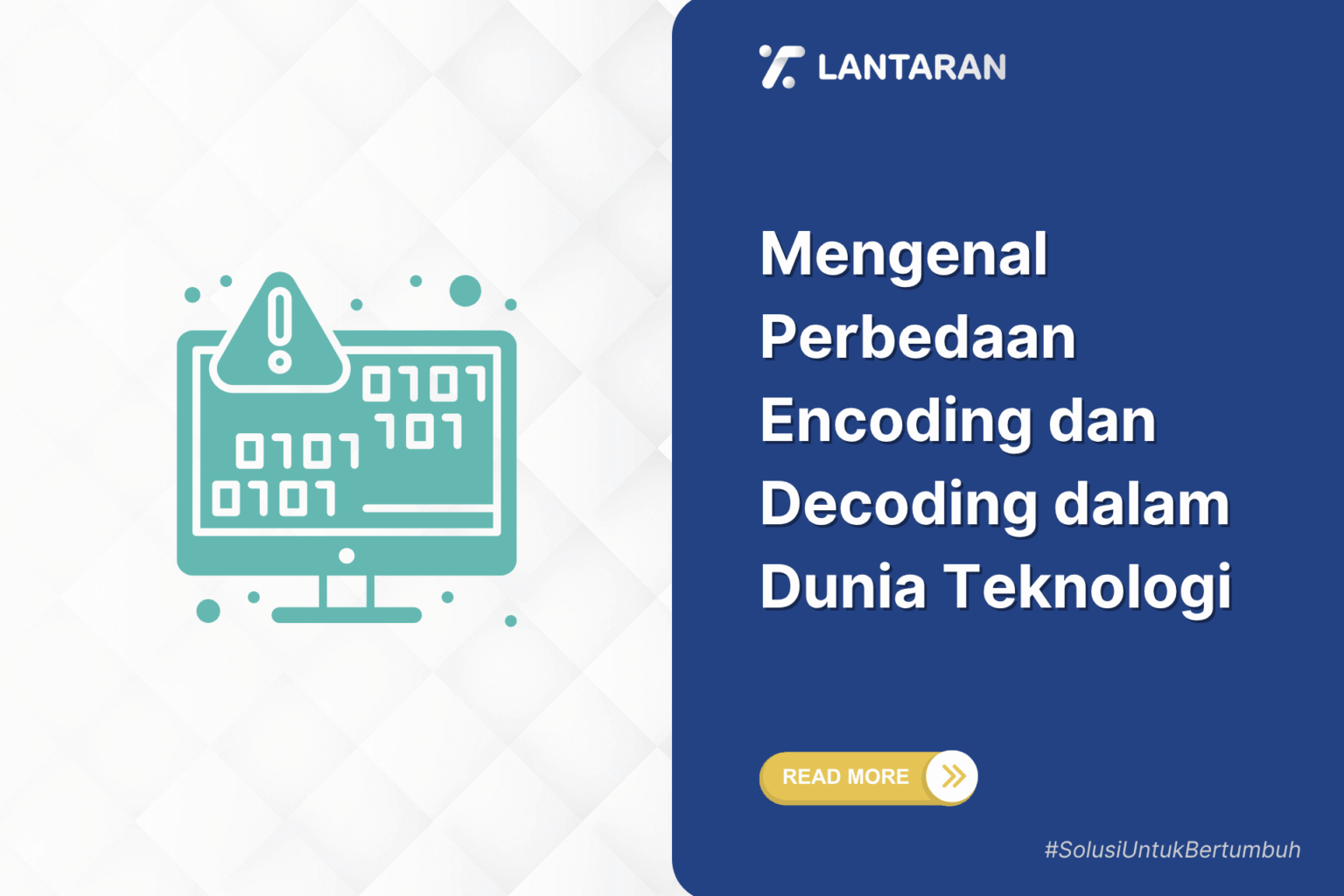 Mengenal Perbedaan Encoding dan Decoding dalam Dunia Teknologi