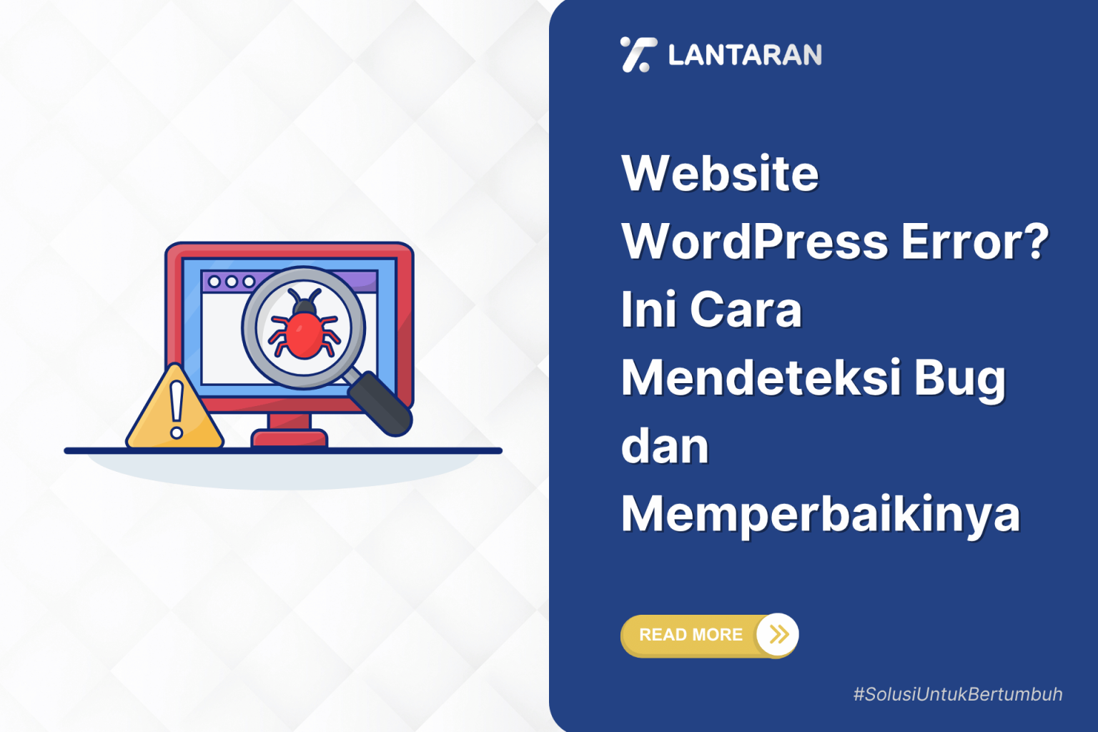 Website WordPress Error? Ini Cara Mendeteksi Bug dan Memperbaikinya