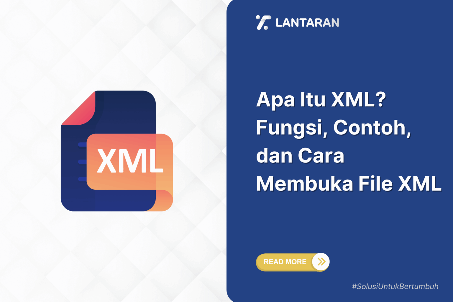 Apa Itu XML? Fungsi, Contoh, dan Cara Membuka File XML