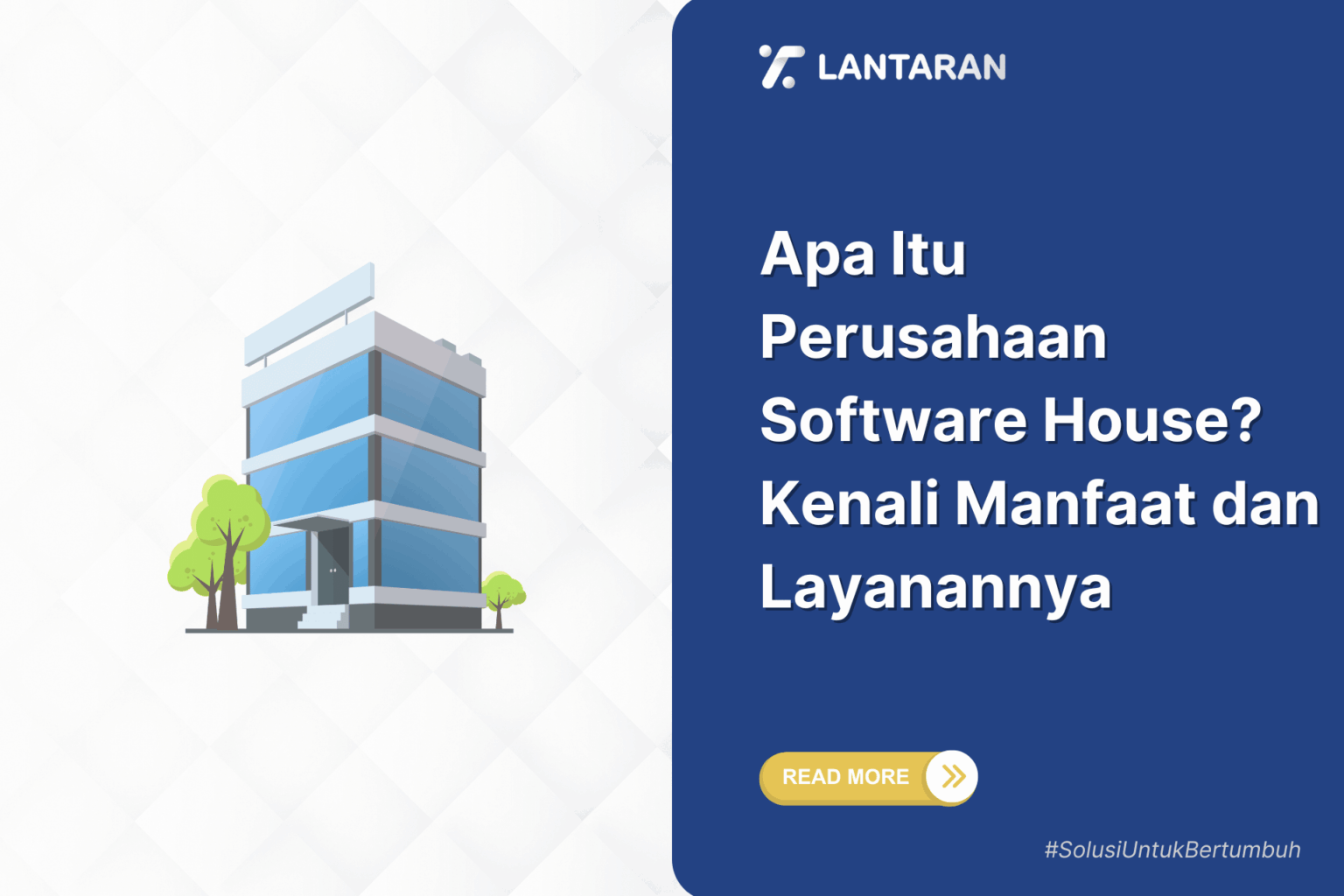 Apa Itu Perusahaan Software House? Kenali Manfaat dan Layanannya