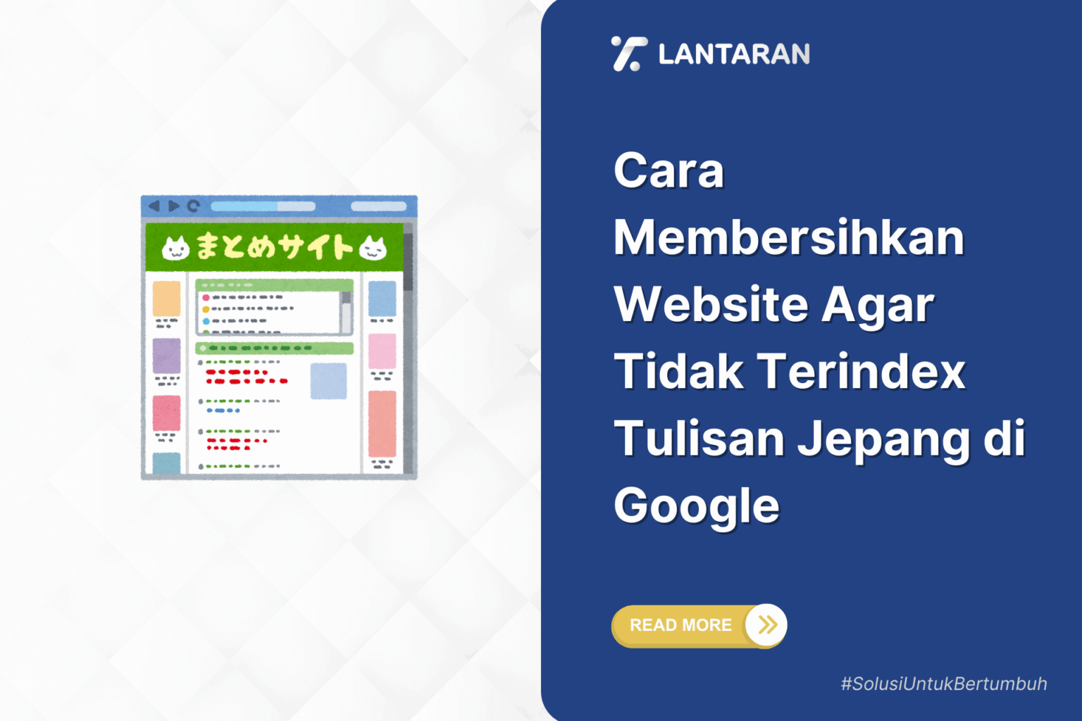 Cara Membersihkan Website Agar Tidak Terindex Tulisan Jepang di Google